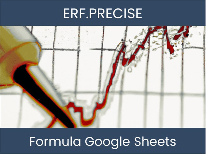 Master Google Sheets with ERF.PRECISE Formula – excel-dashboards.com Master Google Sheets with ERF.PRECISE Formula – excel-dashboards.com
