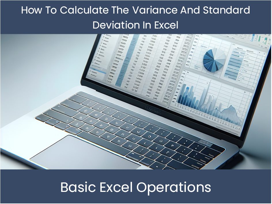 Excel Tutorial How To Calculate The Variance And Standard Deviation I 8324
