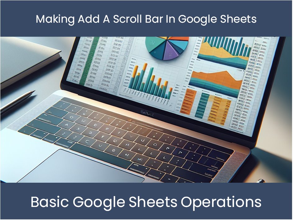 Making Add A Scroll Bar In Google Sheets – DashboardsEXCEL.com Making Add A Scroll Bar In Google Sheets – DashboardsEXCEL.com