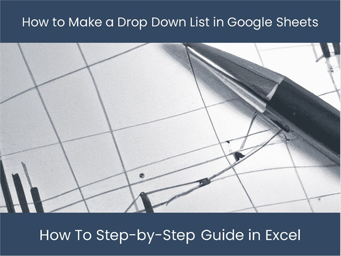 'Create Drop Down List in Google Sheets - Easy Guide!' – DashboardsEXCEL.com