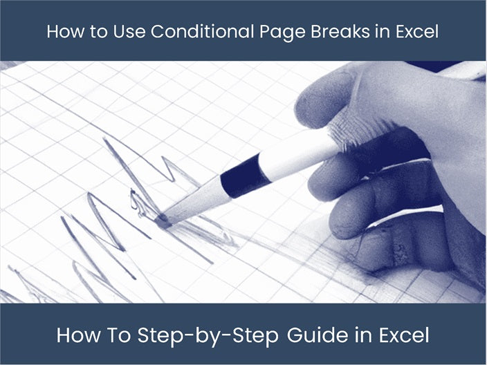 Excel: Use Conditional Page Breaks - Step-by-Step Guide – DashboardsEXCEL.com