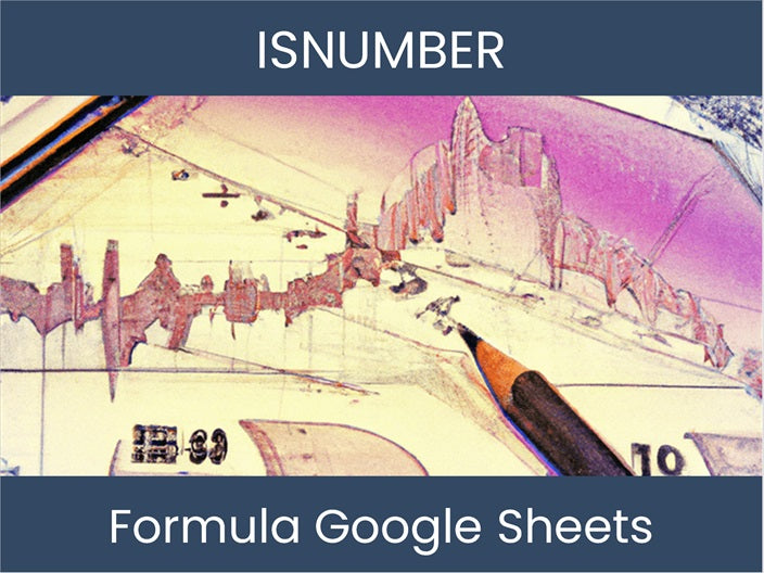 Master Google Sheets ISNUMBER Formula, Boost Data Analysis Now! – DashboardsEXCEL.com