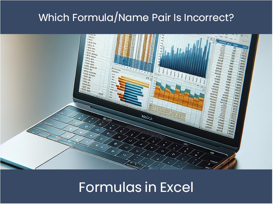 Mastering Formulas In Excel Which Formulaname Pair Is Incorrect Excel