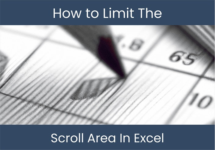 Limit Scroll Area In Excel Step By Step Guide