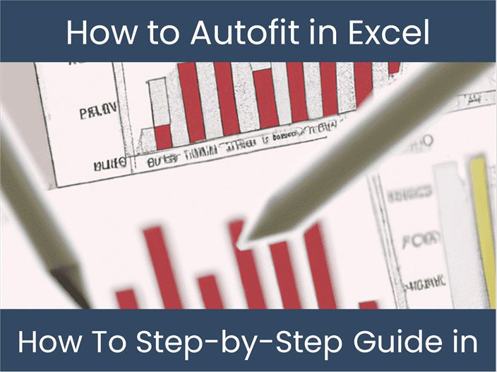 Learn how to Autofit in Excel - Step-by-Step Guide – DashboardsEXCEL.com