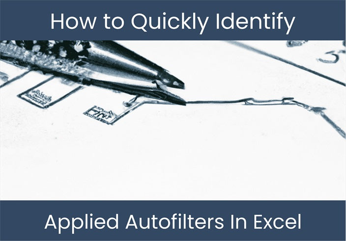 Identifizieren Sie Autofilter in Excel - Excel – DashboardsEXCEL.com