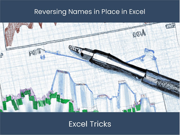 Reverse Names in Place in Excel-Transform Data quickly ...