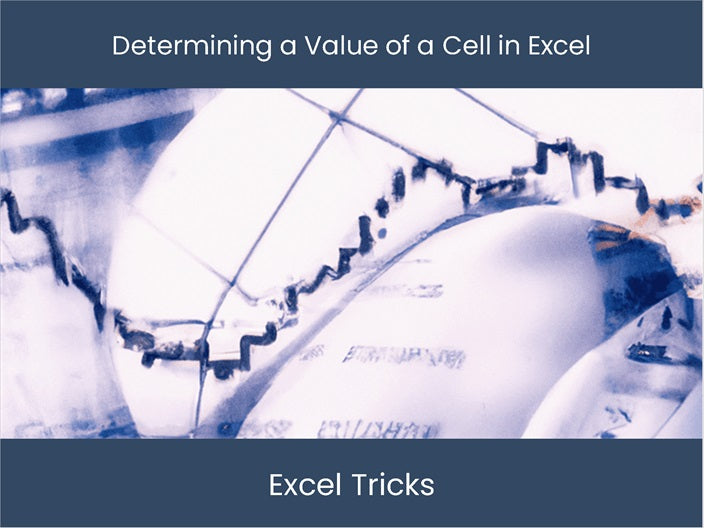Value of a Cell in Excel - Discover & Optimize – DashboardsEXCEL.com