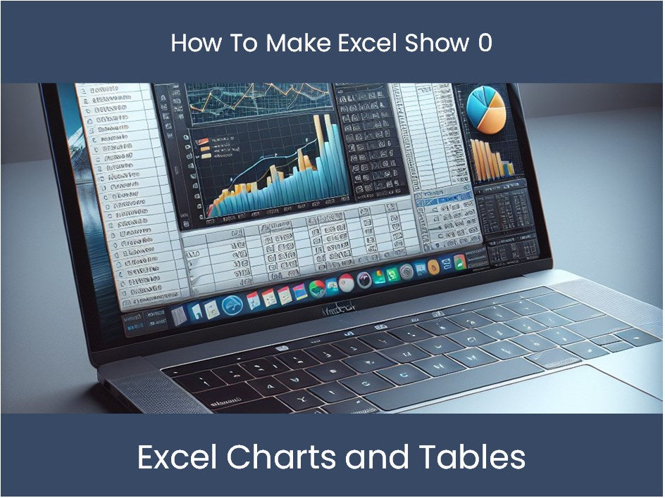 Excel Tutorial: How To Make Excel Show 0 – excel-dashboards.com Excel Tutorial: How To Make Excel Show 0 – excel-dashboards.com