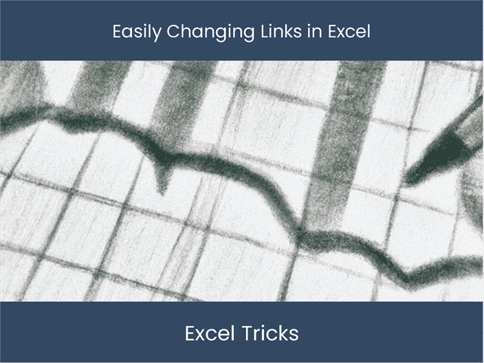 Quickly Change Links in Excel – excel-dashboards.com