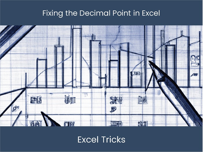 Fix Decimal Point in Excel - Learn Now – DashboardsEXCEL.com