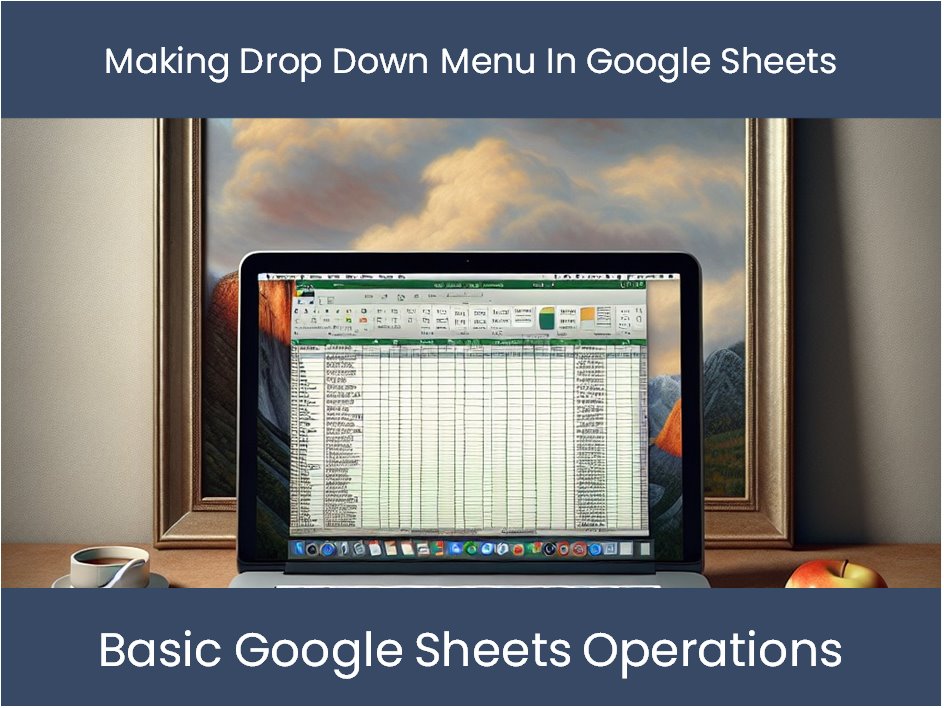 Membuat menu drop down di Google Sheets – excel-dashboards.com