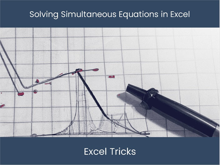 Solve Simultaneous Equations in Excel | Figure it out Easily ...