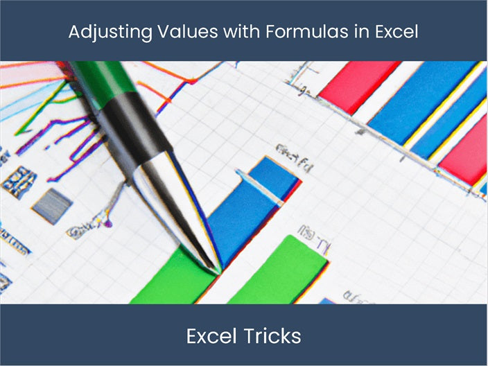Value Adjustments in Excel: Optimize Spreadsheets Quickly ...