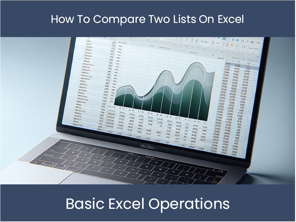 Excel Tutorial How To Compare Two Lists On Excel Excel