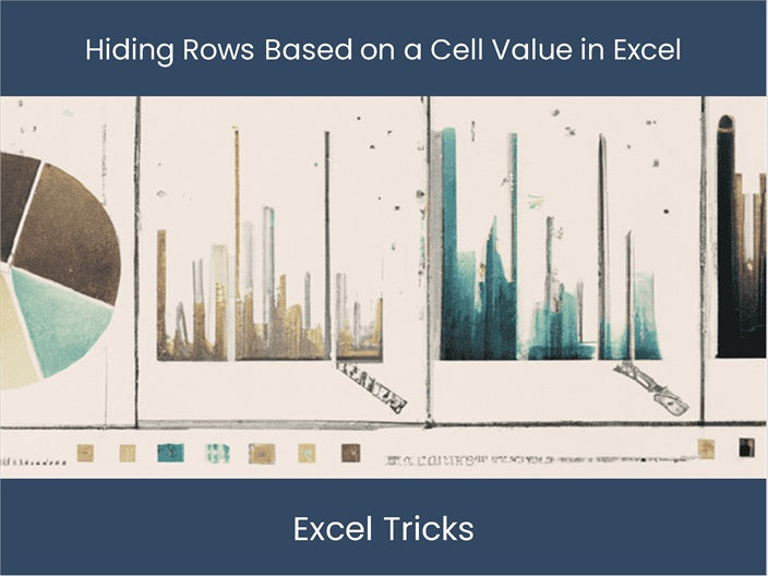 Hide Rows Using Cell Values In Excel Boost Efficiency Excel