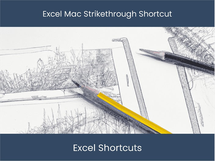 Strikethrough Shortcut in Excel: Mac Tutorial – DashboardsEXCEL.com