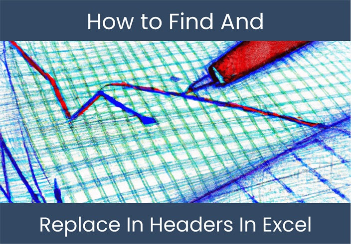 Excel : Find and Replace in Headers - How-To Guide – DashboardsEXCEL.com