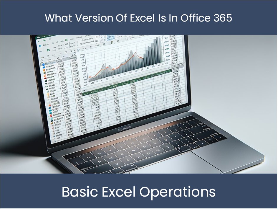 Excel Tutorial: What Version Of Excel Is In Office 365 ...