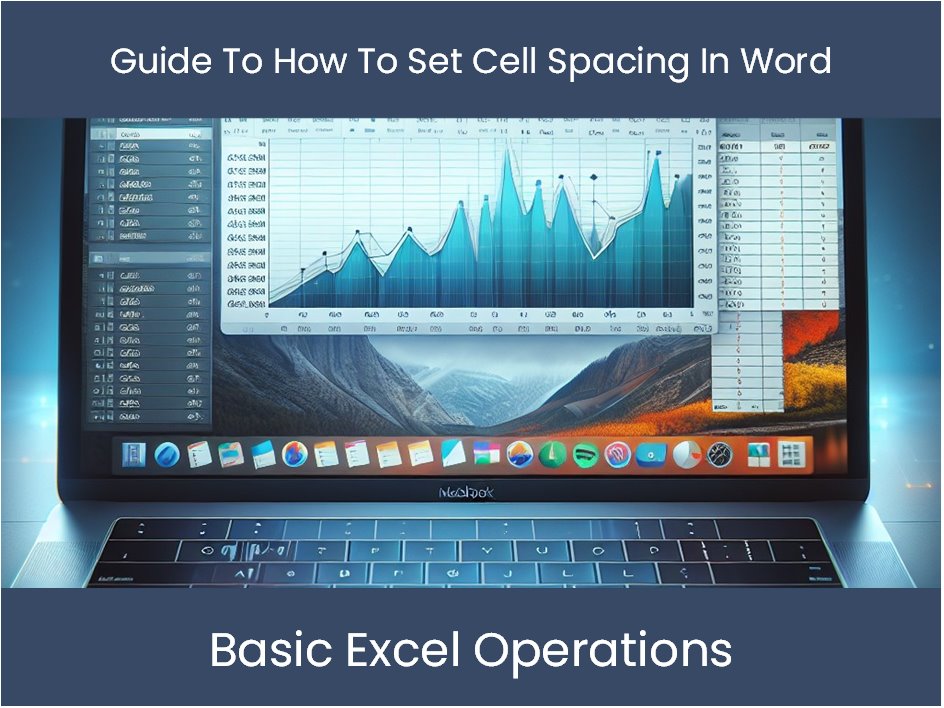 Guide To How To Set Cell Spacing In Word – DashboardsEXCEL.com