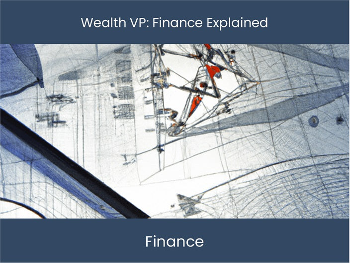 Wealth Management VP: Essential Finance Roles & Insights ...
