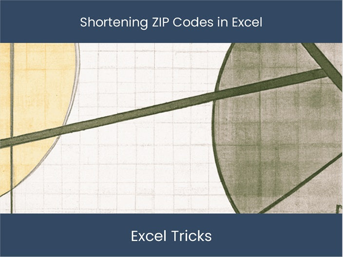 Shorten ZIP Codes in Excel: Simplify Data – DashboardsEXCEL.com