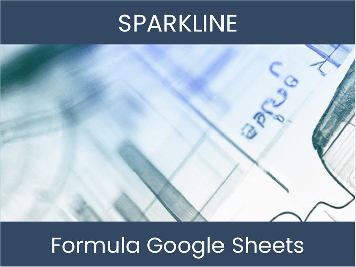 Master Sparkline Formula in Google Sheets – DashboardsEXCEL.com