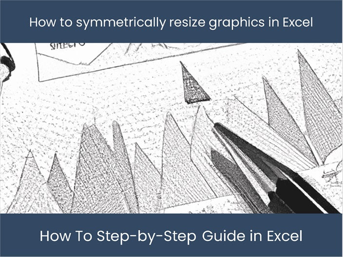 Resize Graphics in Excel: Step-by-Step Guide – DashboardsEXCEL.com