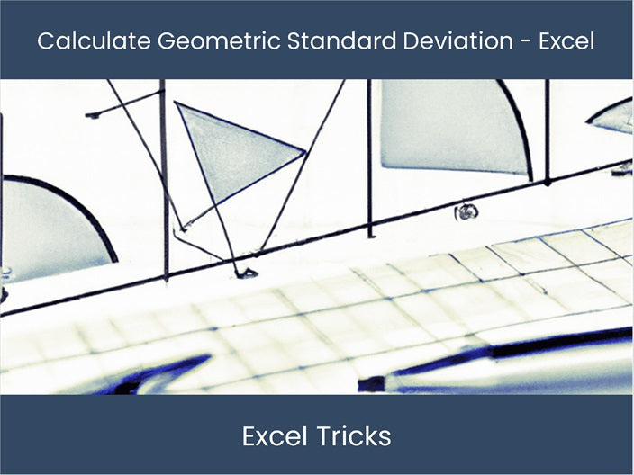 Maximize Accuracy: Excel's Geometric Standard Deviation Calculation ...
