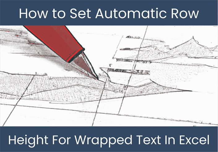 Set Automatic Row Height for Wrapped Text in Excel – DashboardsEXCEL.com