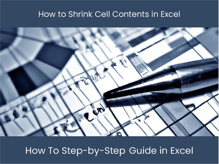 Shrink Cell Contents in Excel - Step-by-Step Guide – DashboardsEXCEL.com