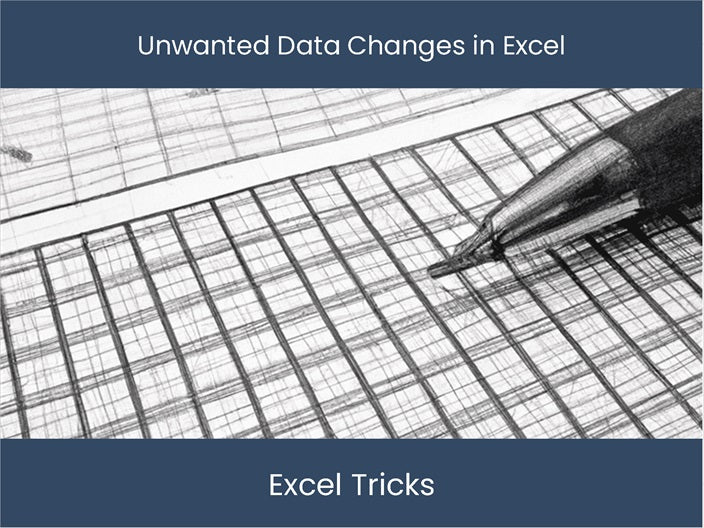 How to Prevent Unwanted Data Changes in Excel?! – Excel Dashboards