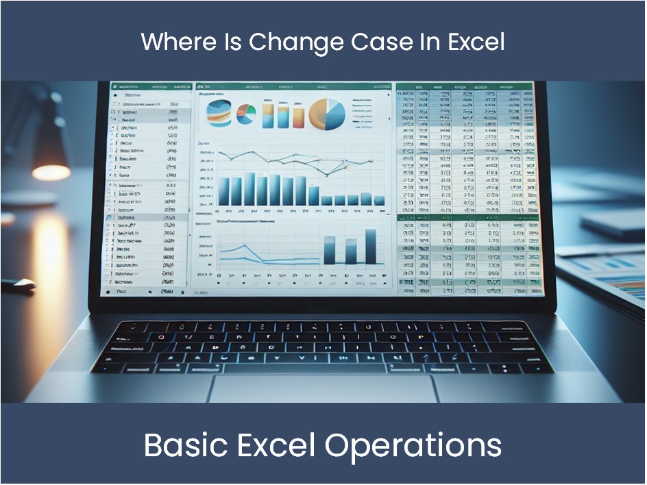 Tutorial Excel: Di mana Case Change di Excel – DashboardsEXCEL.com