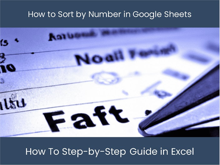 Sort Numbers in Google Sheets: A Simple Guide! – DashboardsEXCEL.com