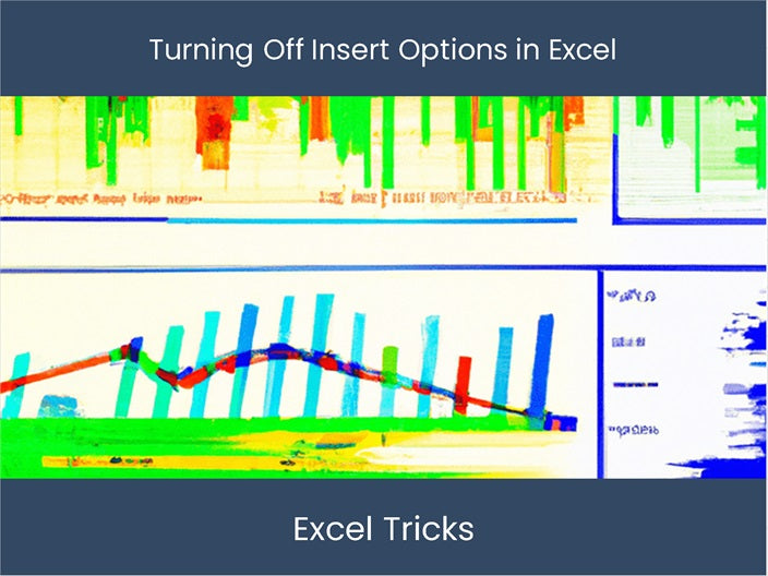 Master Excel: Disable Insert Options! – DashboardsEXCEL.com