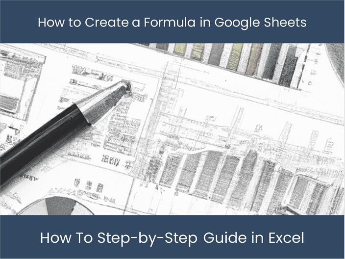 Create Formulas in Google Sheets: Step-by-Step Guide! – excel ...