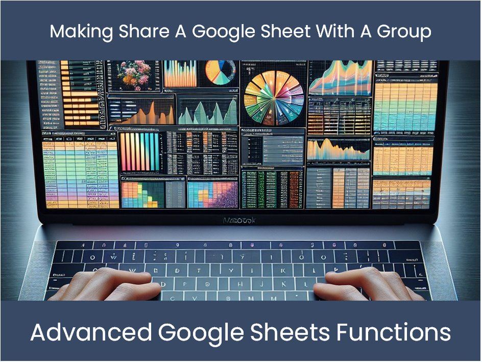 Making Share A Google Sheet With A Group – DashboardsEXCEL.com