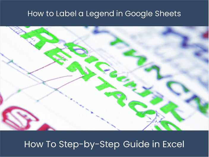 Label a Legend in Google Sheets: Easy Guide! – DashboardsEXCEL.com