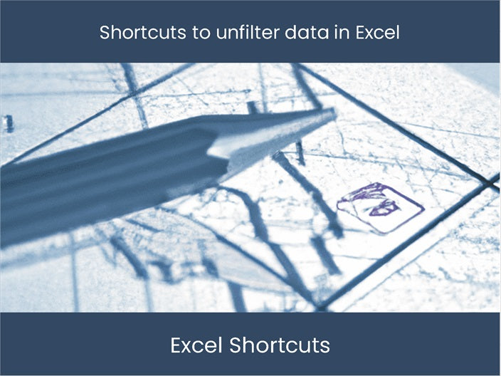 Unlock Excel's Data Unfiltering Secrets Today – DashboardsEXCEL.com