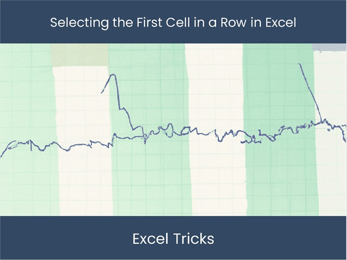 Unlock Efficiency: First Cell Selection in Excel Rows – excel ...