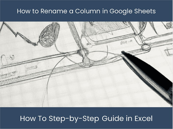 Rename Columns in Google Sheets: Step-by-Step Guide – excel-dashboards.com