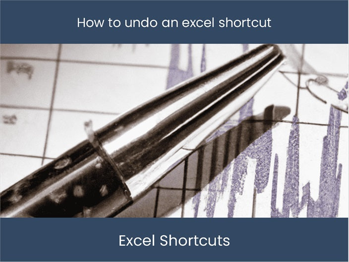 Undo Excel Shortcut: Master Efficiency – excel-dashboards.com