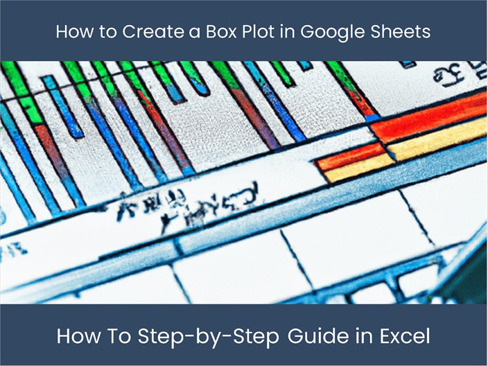 Create a Box Plot on Google Sheets-Step-by-Step – excel-dashboards.com