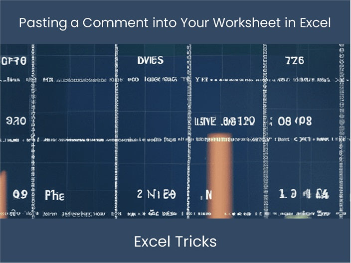 Paste Comment into Excel Worksheet -- Increase Efficiency! – DashboardsEXCEL.com