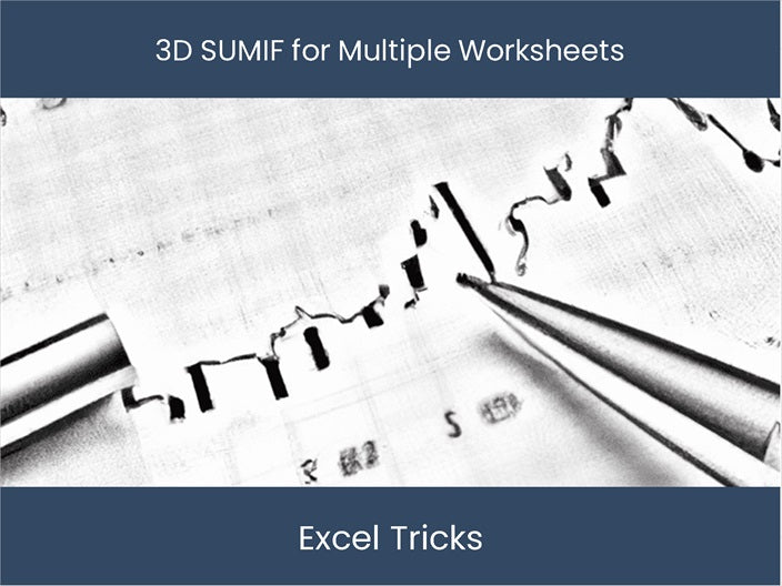Supercharge worksheets with 3D SUMIF - Maximize efficiency ...