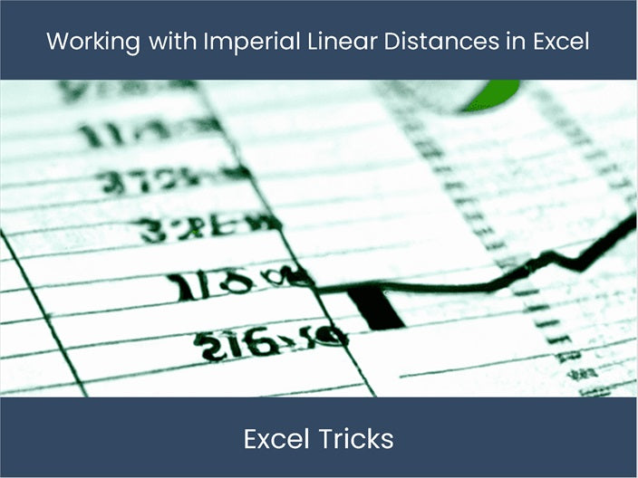 Master Excel's Imperial Linear Distances – DashboardsEXCEL.com