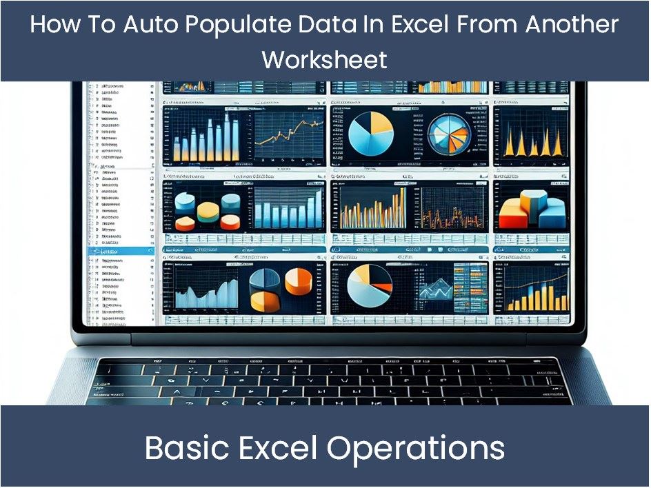 Excel Tutorial How To Auto Populate Data In Excel From Another Worksh