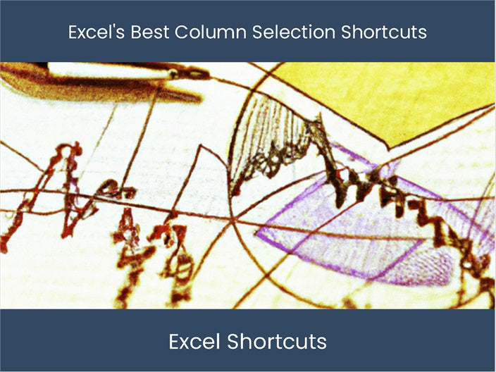Mejor selección de columna de Excel: ¡atajos de teclado maestro ...