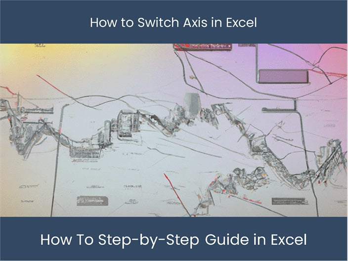 Switch Axis In Excel Step By Step Guide