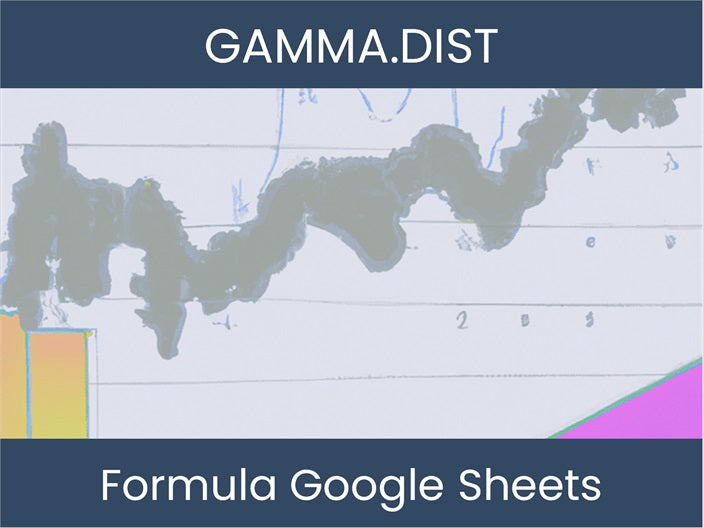 Google Sheets Formula - Learn GAMMA.DIST Now! – Excel Dashboards